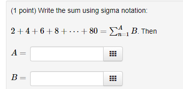 Solved (1 point) Write the sum using sigma notation: 12 +213 | Chegg.com