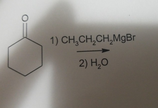 Solved 1) CH3CH2CH2MgBr 2) H2O | Chegg.com