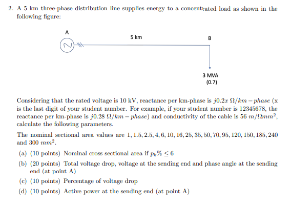 Solved 2. A 5 km three-phase distribution line supplies | Chegg.com