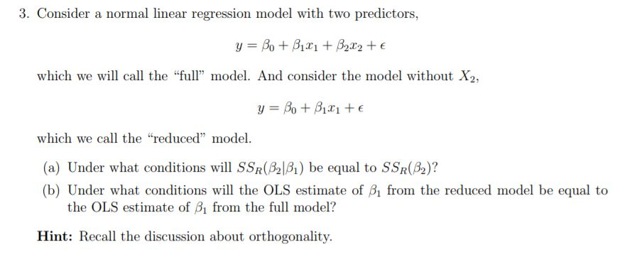 Solved 3. Consider a normal linear regression model with two | Chegg.com