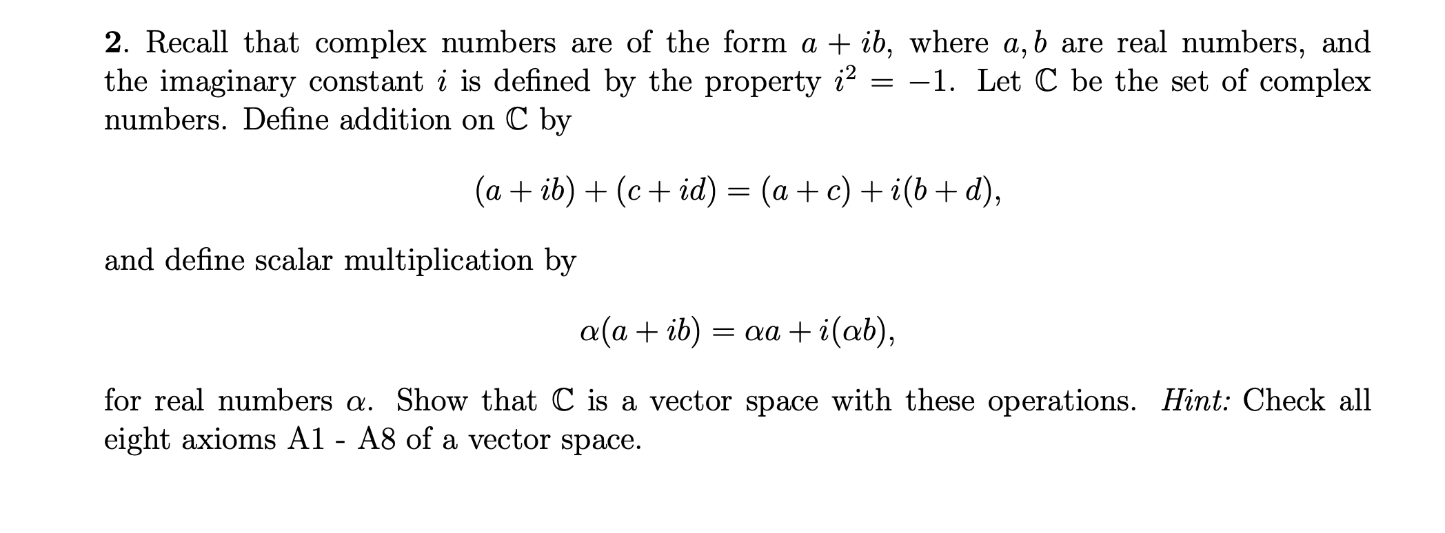 Solved 2. Recall that complex numbers are of the form a +ib, | Chegg.com