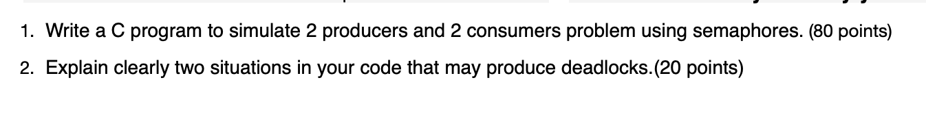 Solved 1. Write a C program to simulate 2 producers and 2 | Chegg.com