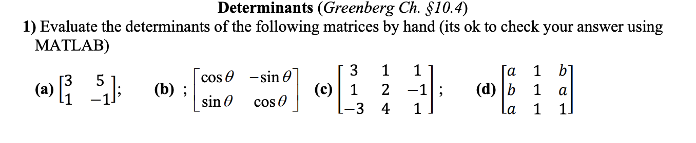 Solved Determinants (Greenberg Ch. §10.4) 1) Evaluate the | Chegg.com