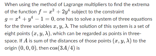 Solved When using the method of Lagrange multipliers to find | Chegg.com