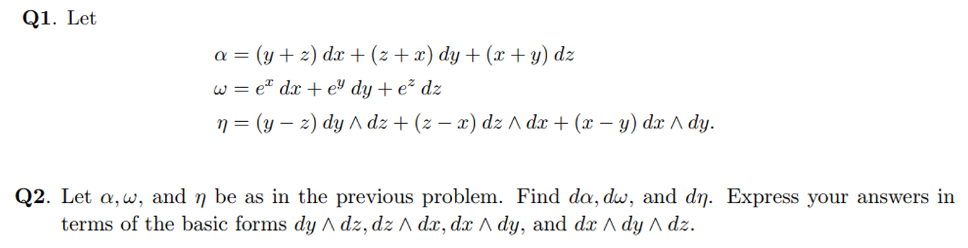 Solved Q1. Let a = (y + z) dx + (z + x) dy + (x + y) dz w=e" | Chegg.com