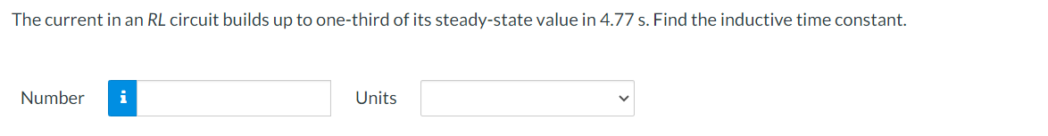 Solved The current in an RL circuit builds up to one-third | Chegg.com