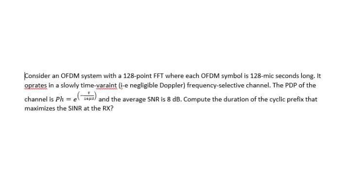Solved Consider an OFDM system with a 128-point FFT where | Chegg.com