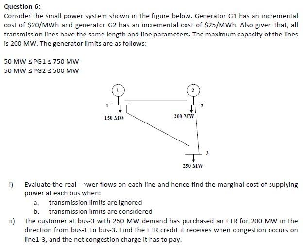 Solved Question-6: Consider the small power system shown in | Chegg.com