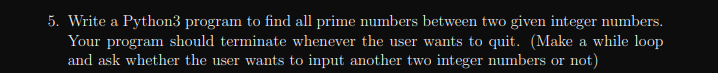 Solved 5 Write A Python3 Program To Find All Prime Numbers 