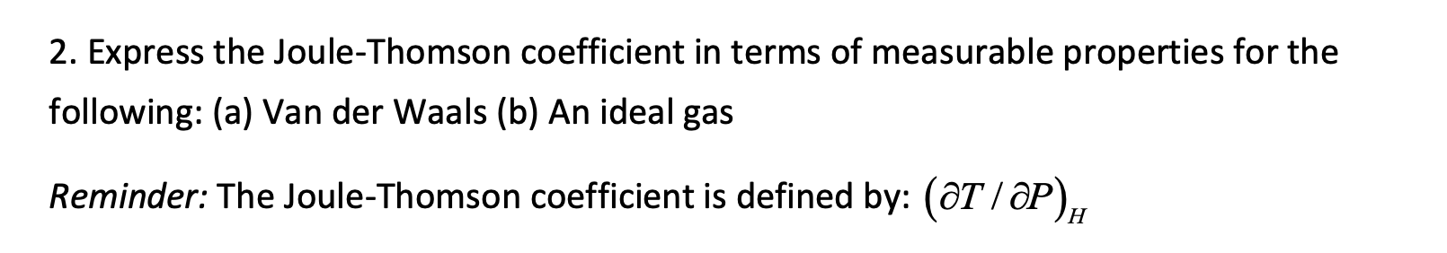 Solved 2. Express the Joule-Thomson coefficient in terms of | Chegg.com