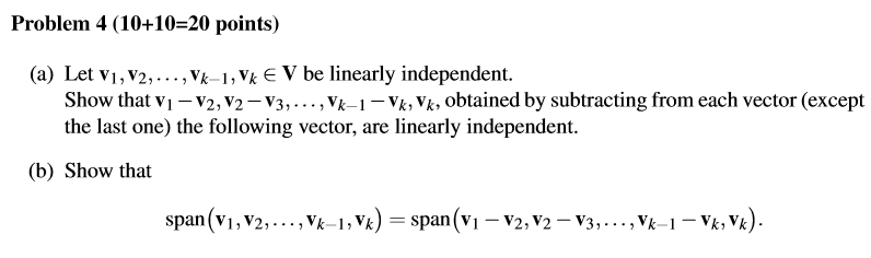 Solved Problem 4 (10+10=20 points) (a) Let V1, V2, ...,Vk-1, | Chegg.com