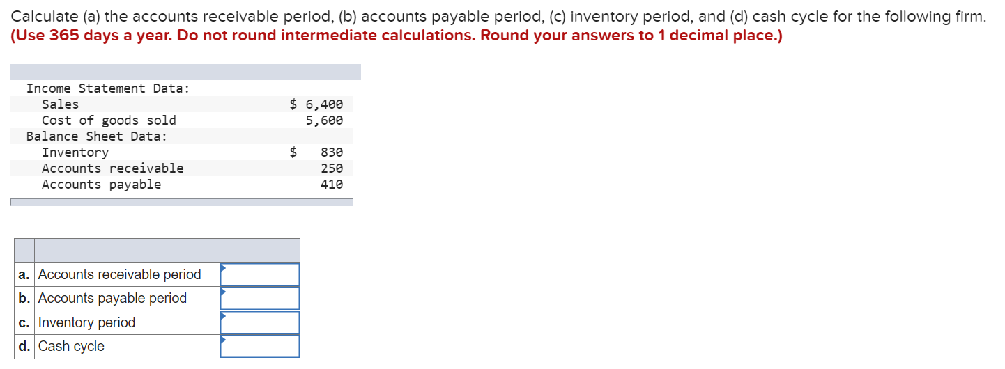 Solved Calculate (a) the accounts receivable period, (b) | Chegg.com