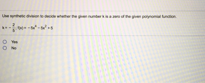 Solved Use synthetic division to decide whether the given | Chegg.com