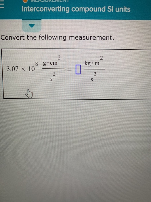 Solved Interconverting compound SI units Convert the | Chegg.com