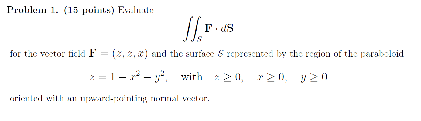 Solved Problem 1. (15 points) Evaluate STE F:ds = for the | Chegg.com