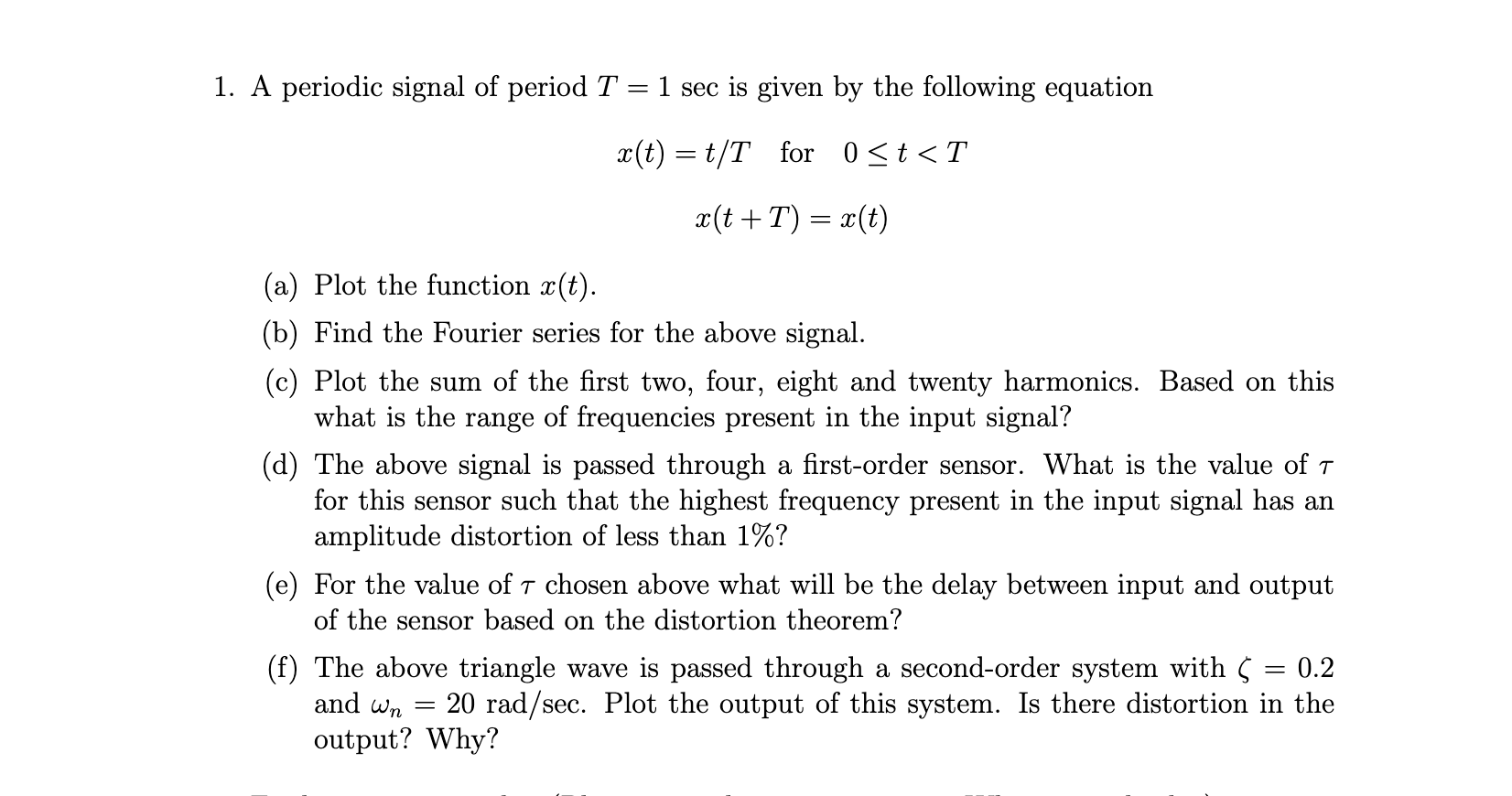 Solved 1. A periodic signal of period T = 1 sec is given by | Chegg.com