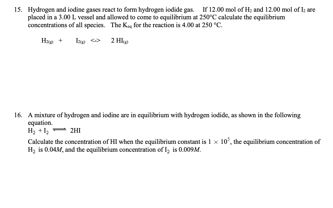 Solved 15. Hydrogen and iodine gases react to form hydrogen | Chegg.com