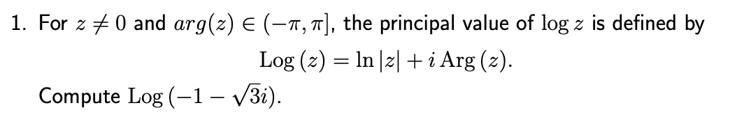 Solved For z≠0 ﻿and arg(z)in(-π,π], ﻿the principal value | Chegg.com