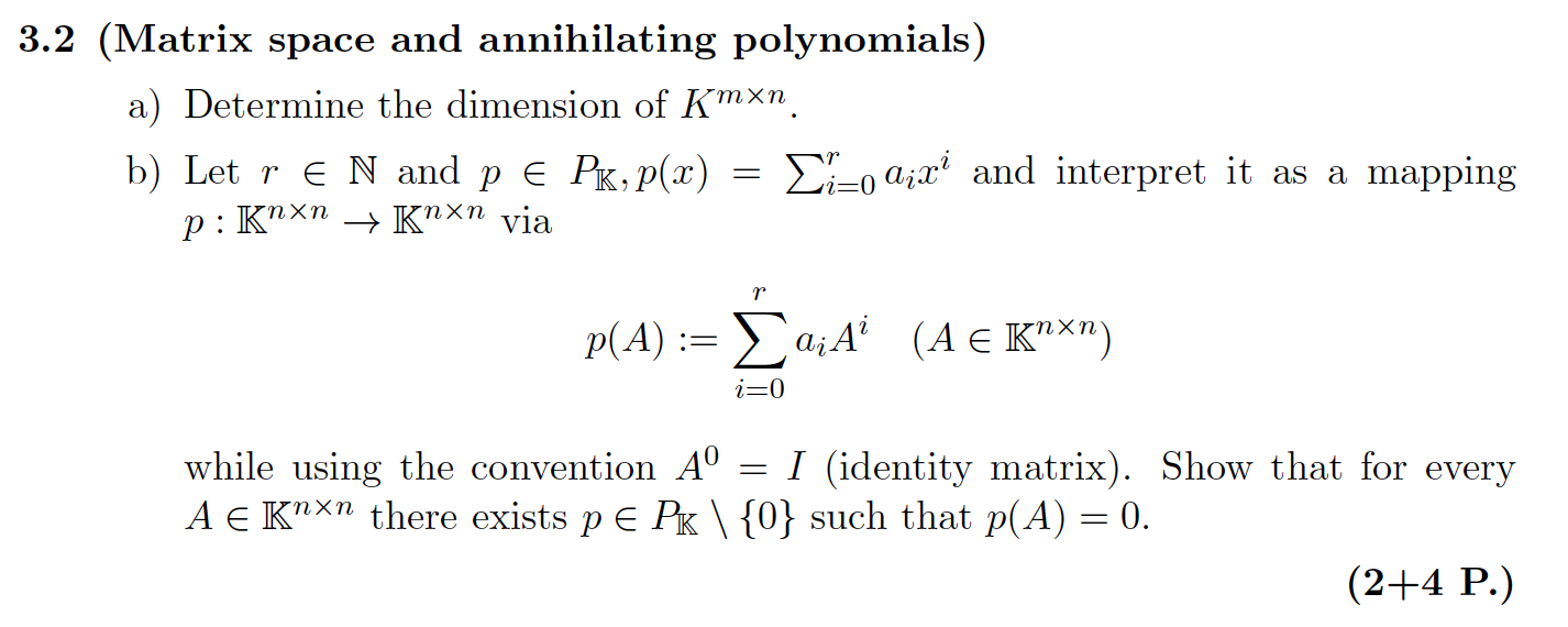 Solved 3.2 (Matrix space and annihilating polynomials) a) | Chegg.com