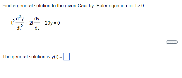 Solved Find a general solution to the given Cauchy-Euler | Chegg.com