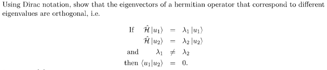 Solved Using Dirac Notation Show That The Eigenvectors Of A 