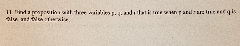 Solved Find a proposition with three variables p, q, and r | Chegg.com