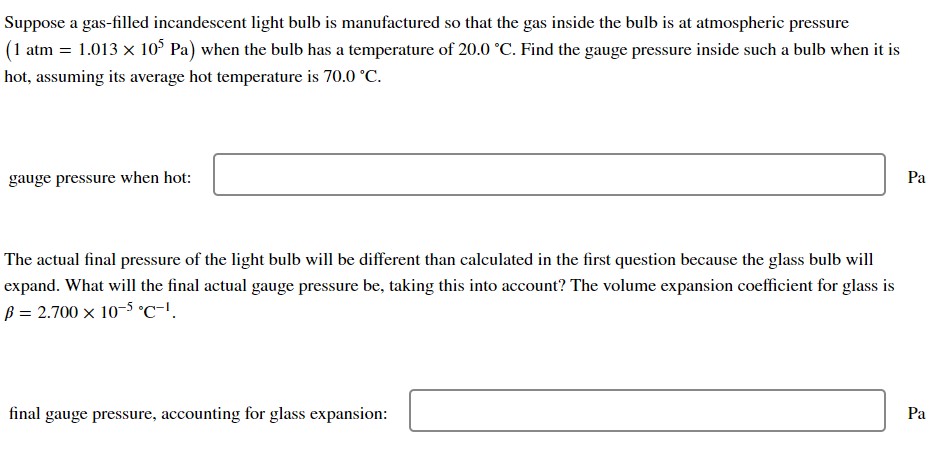 Solved Suppose a gas-filled incandescent light bulb is | Chegg.com