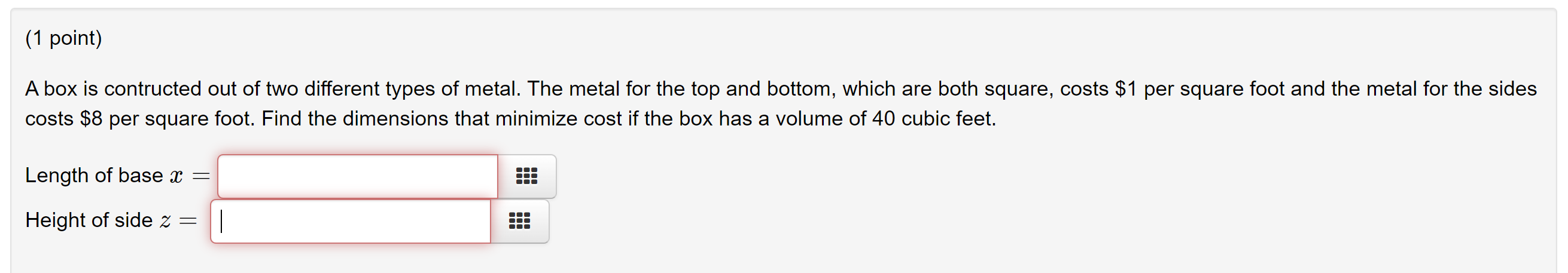 Solved (1 point) A box is contructed out of two different | Chegg.com