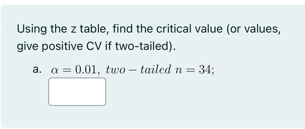 Solved Using the z table, find the critical value (or | Chegg.com