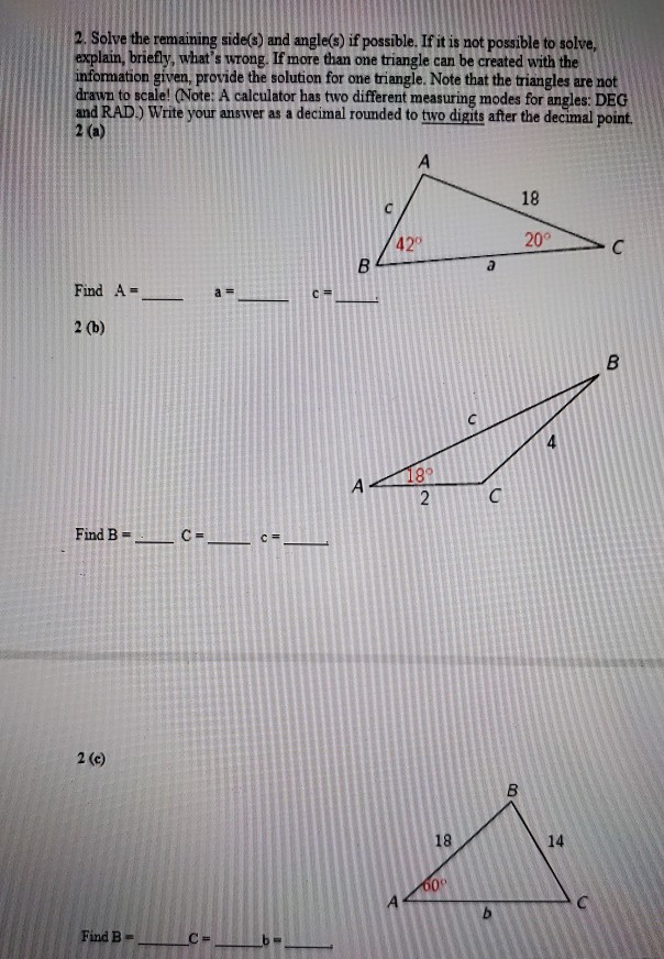 Solved 2. Solve the remaining side(s) and angle(s) if | Chegg.com