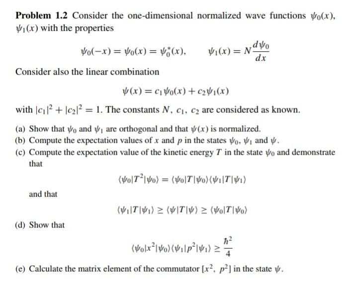 Solved Problem 1.2 Consider the one-dimensional normalized | Chegg.com