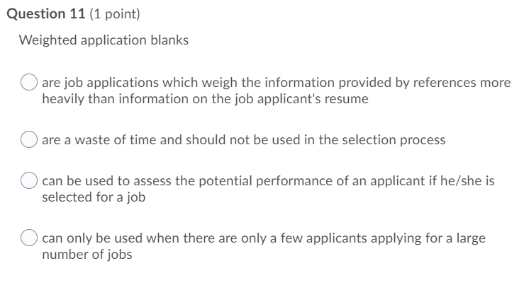 Solved Question 11 (1 point) Weighted application blanks are | Chegg.com