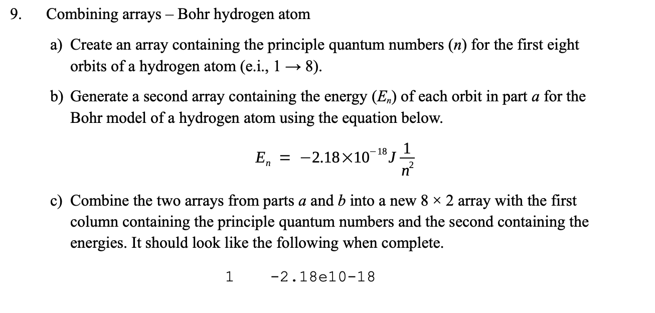 Solved Combining arrays − Bohr hydrogen atom a) Create an | Chegg.com Solved Combining arrays − Bohr hydrogen atom a) Create an | Chegg.com