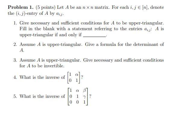 Solved Problem 1. (5 points) Let A be an nxn matrix. For | Chegg.com