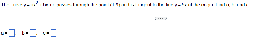Solved The curve y=ax2+bx+c passes through the point (1,9) | Chegg.com