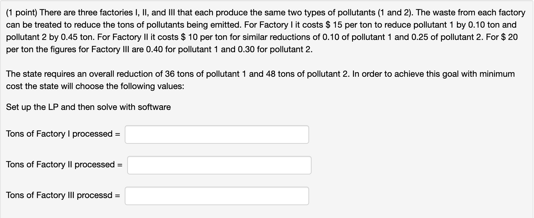 Solved (1 point) There are three factories I, II, and III | Chegg.com