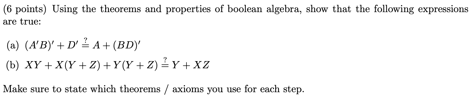 Solved (6 points) Using the theorems and properties of | Chegg.com