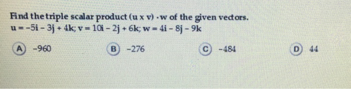 Solved Find the triple scalar product (u x v)-w of the given | Chegg.com