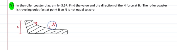 Solved In the roller coaster diagram h= 3.5R. Find the value | Chegg.com