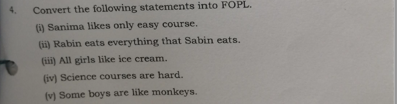 Solved 4. Convert the following statements into FOPL. (i) | Chegg.com