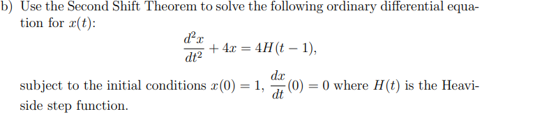 Solved Use the Second Shift Theorem to solve the following | Chegg.com