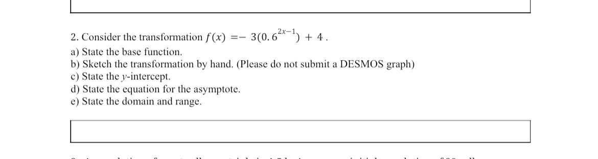 Solved 2. Consider the transformation f(x)=−3(0.62x−1)+4. a) | Chegg.com