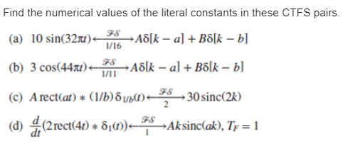 Solved Find the numerical values of the literal constants in | Chegg.com