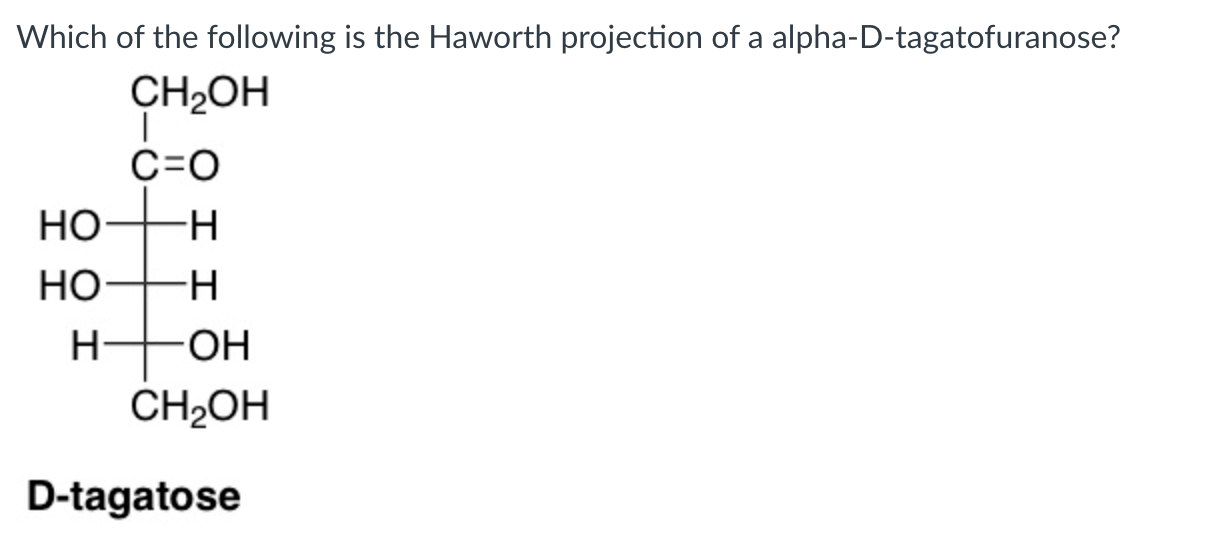 Solved Which of the following is the Haworth projection of a | Chegg.com