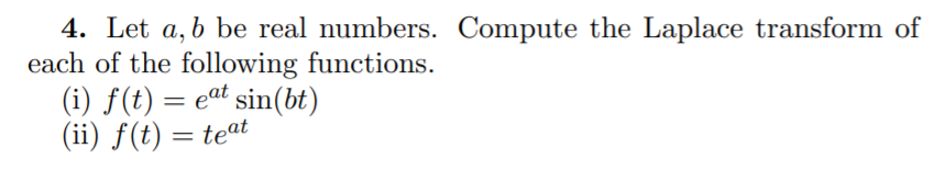 Solved 4. Let a, b be real numbers. Compute the Laplace | Chegg.com