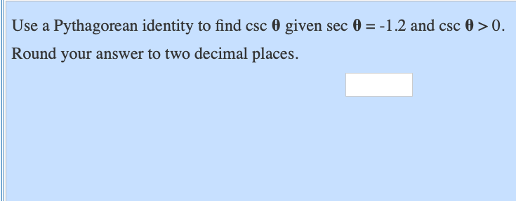 Solved Use a Pythagorean identity to find csc 0 given sec 0 | Chegg.com