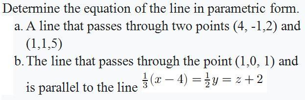 Solved Determine the equation of the line in parametric | Chegg.com