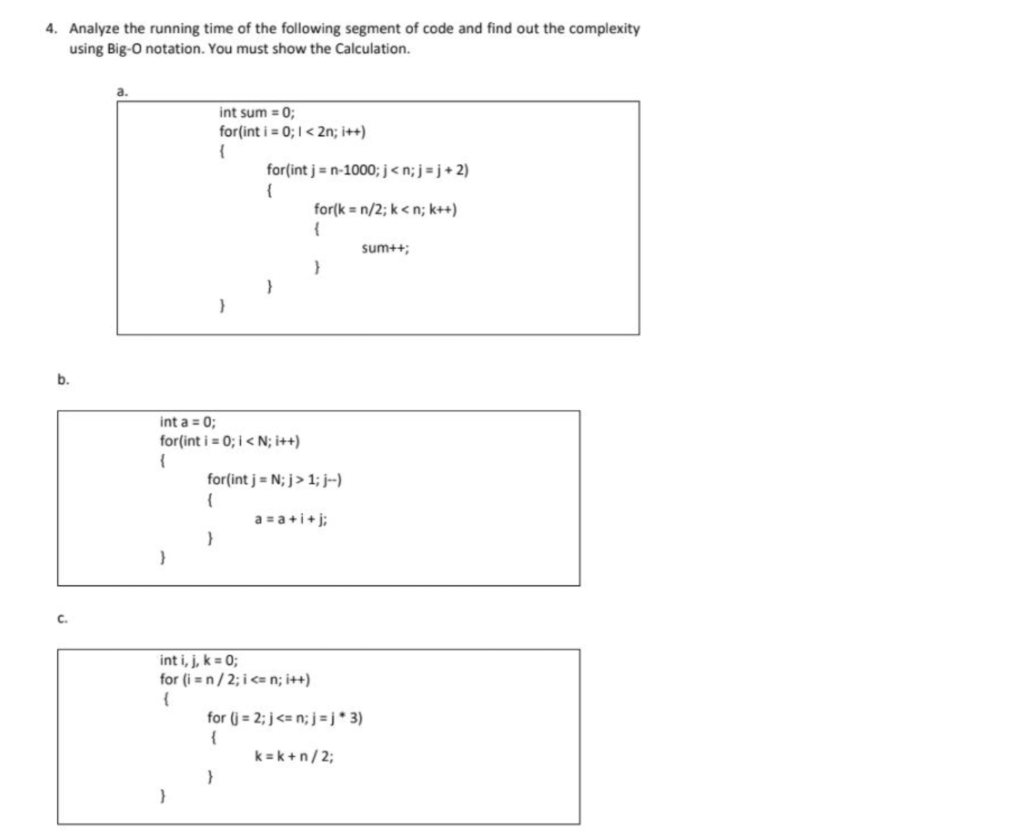 Solved 4. Analyze the running time of the following segment | Chegg.com