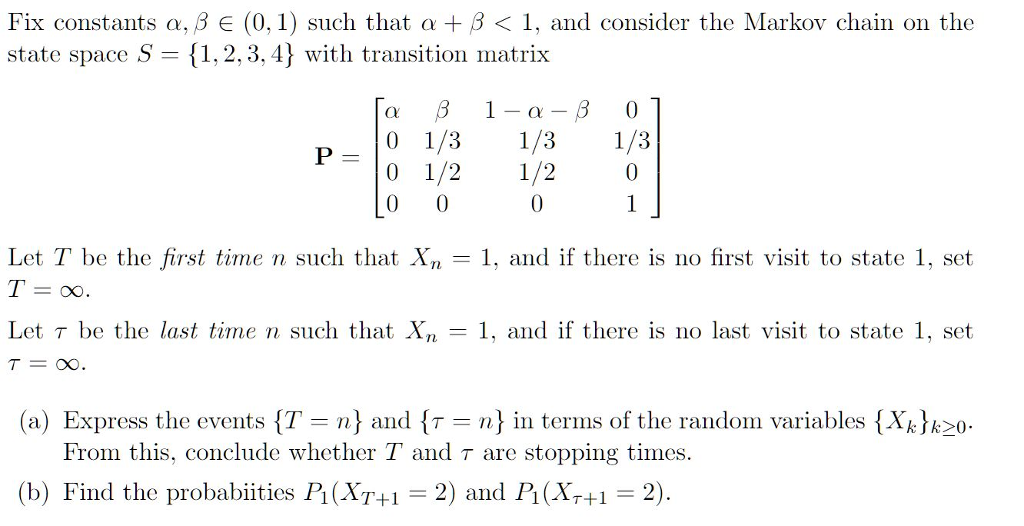 Solved Fix constants α, β E (0,1) such that α + β