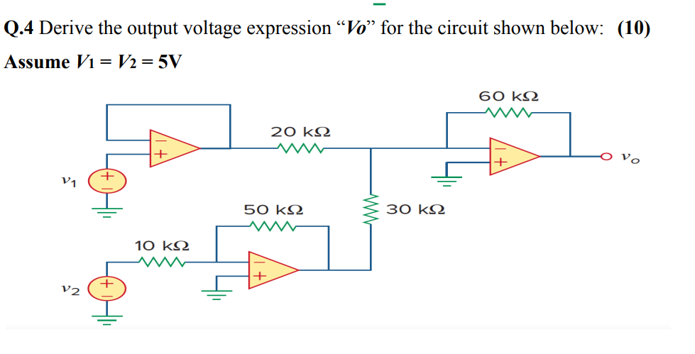 Solved Q 4 ﻿derive The Output Voltage Expression Vo ﻿for